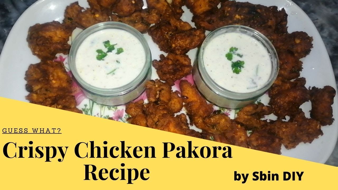 Crispy Chicken Pakora with Dip Sauce Recipe by Sbin Diy(How to make ...
