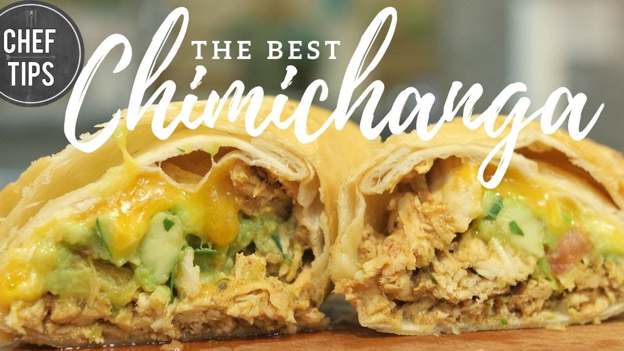 Best Chimichanga Recipe | Recipe for Chimichangas | Chef Tips - Chili Chili
