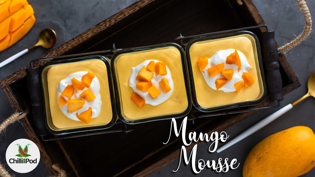 How to make a Mango, Crazy Delicious ? - Mango Mousse recipe - Chili in ...