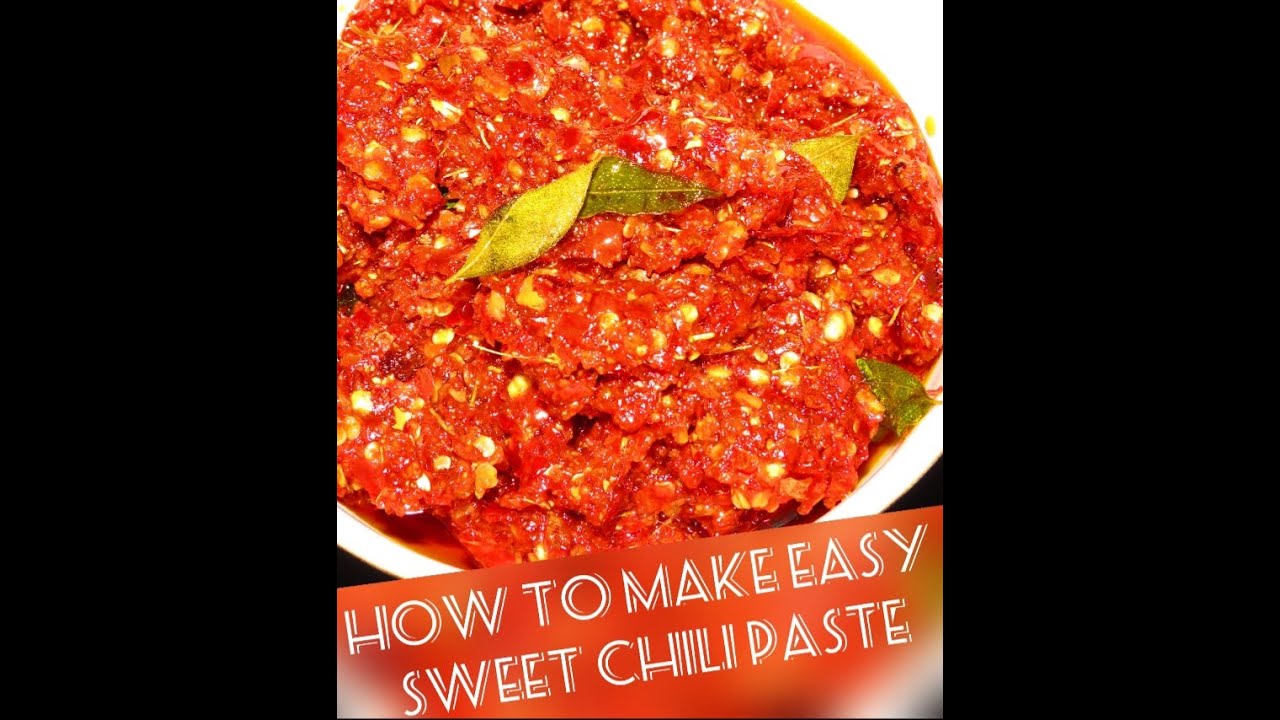 How to make easy SWEET CHILI PASTE || Cook with Daddy - Chili Chili