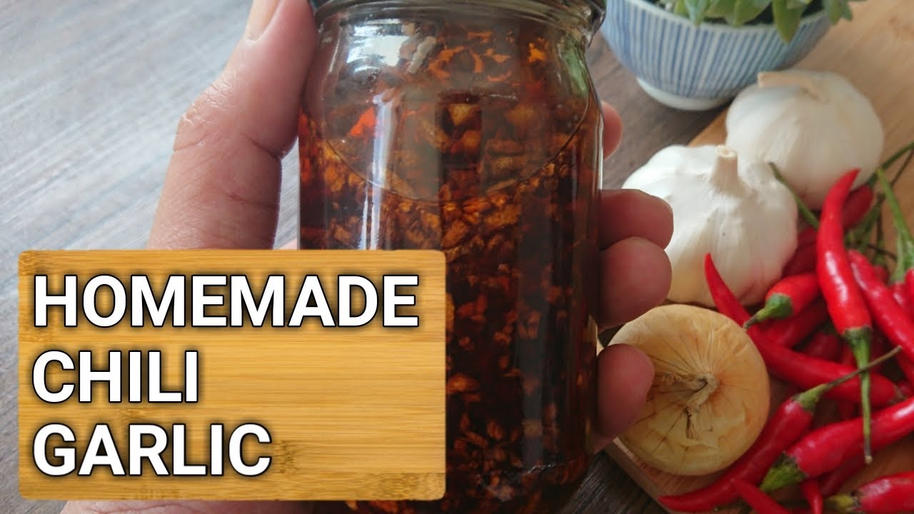 HOMEMADE CHILI GARLIC SAUCE - Chili Chili