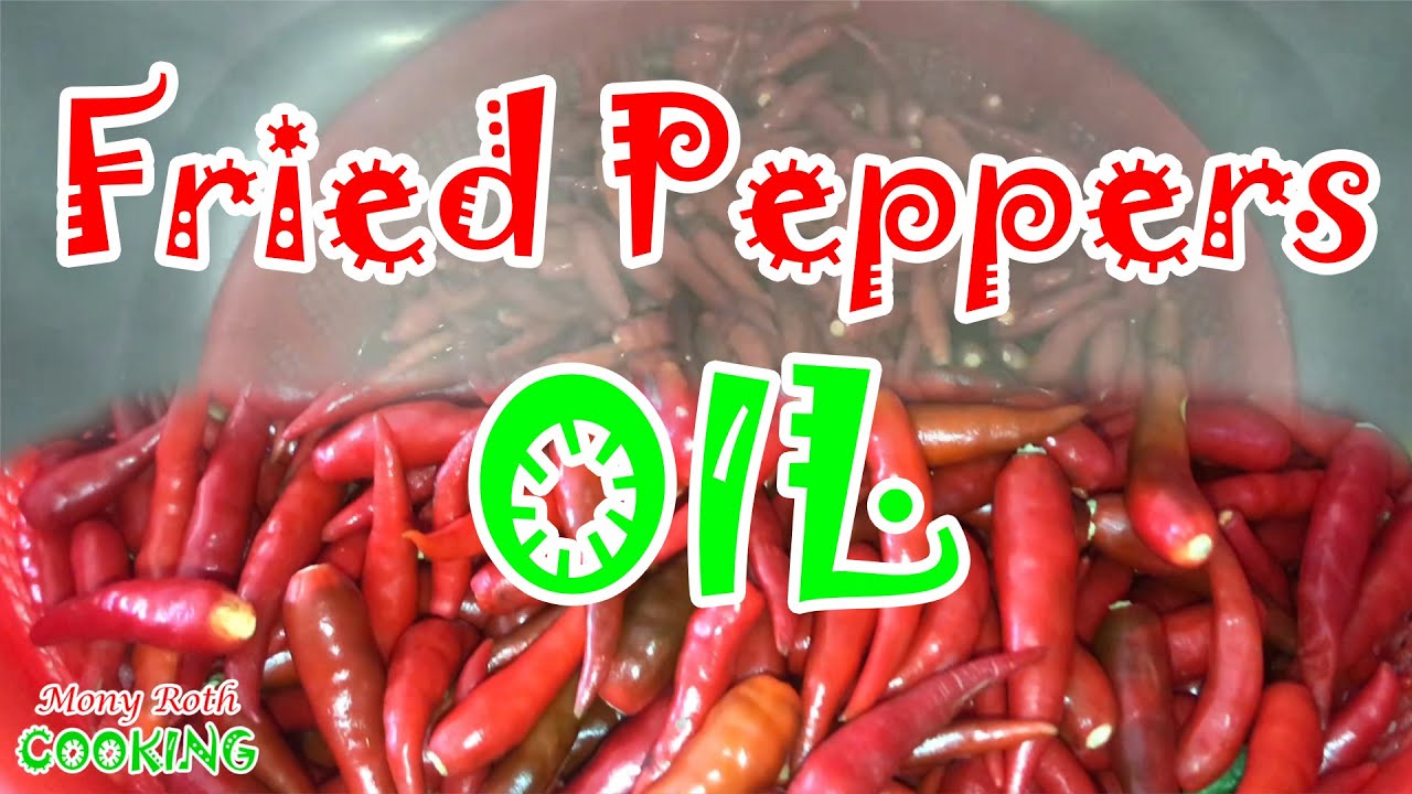 Cooking skill || Fried Peppers oil || Chili with oil 2020 || Mony Roth ...