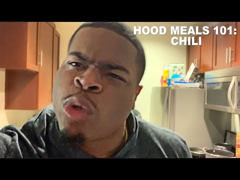 Hood Meals 101: Cooking Chili with Bae - Chili Chili