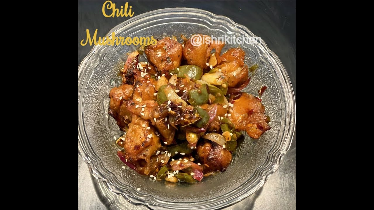Chili Mushrooms | How to cook delicious chili mushrooms | Chilly ...