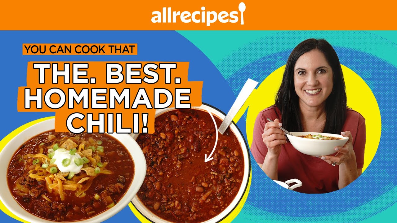 How To Make the BEST Homemade Pot of Chili From Scratch | You Can Cook ...