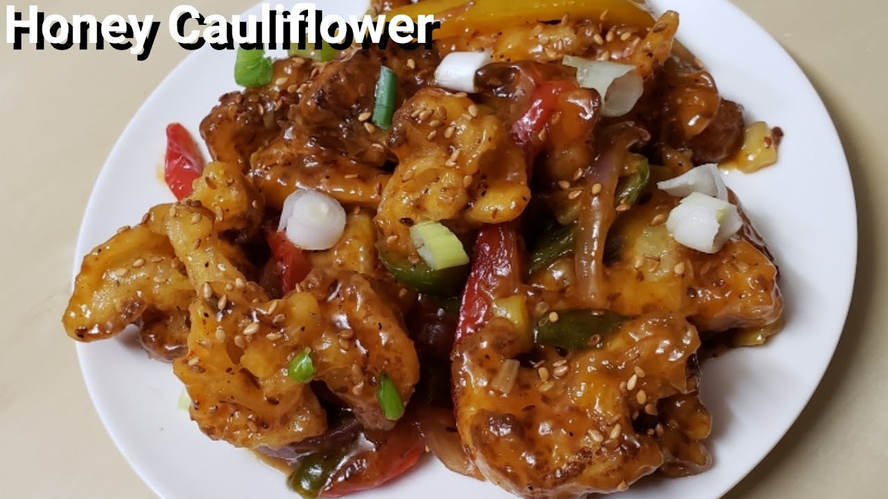 Crispy Honey Chilli Cauliflower - Honey Garlic Chilli Gobi Manchurian ...