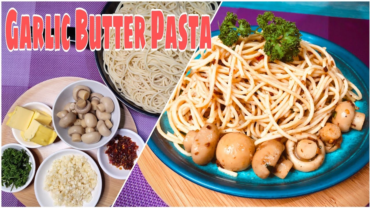 Simple Pasta Recipe - 3 Main Ingredients - Chili Garlic Butter Pasta ...