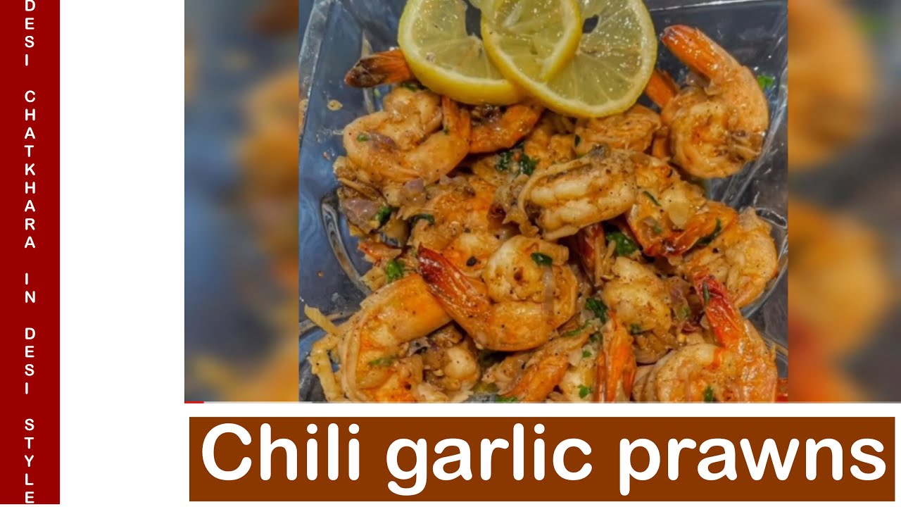 Chili Garlic Prawns Recipe | Easy and quick garlic prawns recipe ...
