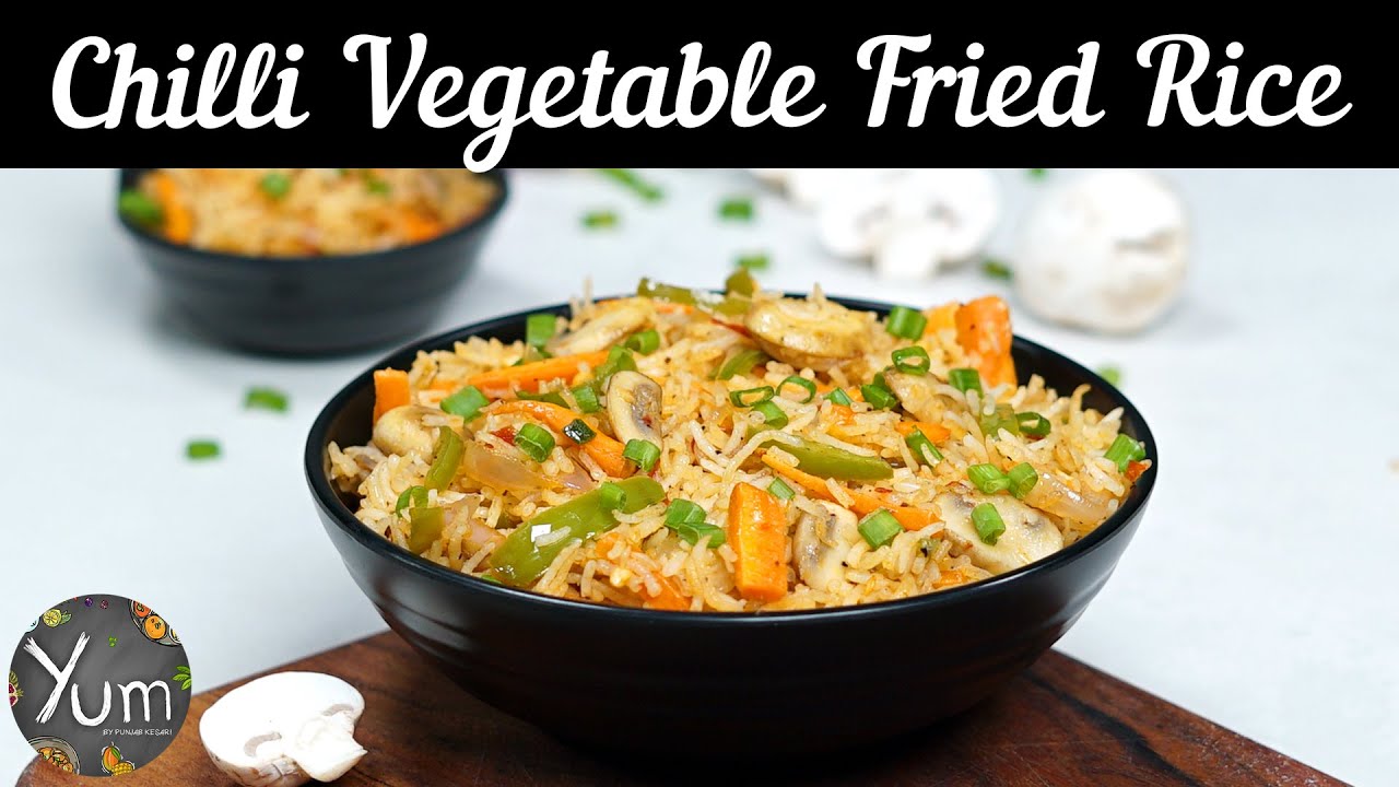 Chilli Vegetable Fried Rice - Chili Chili