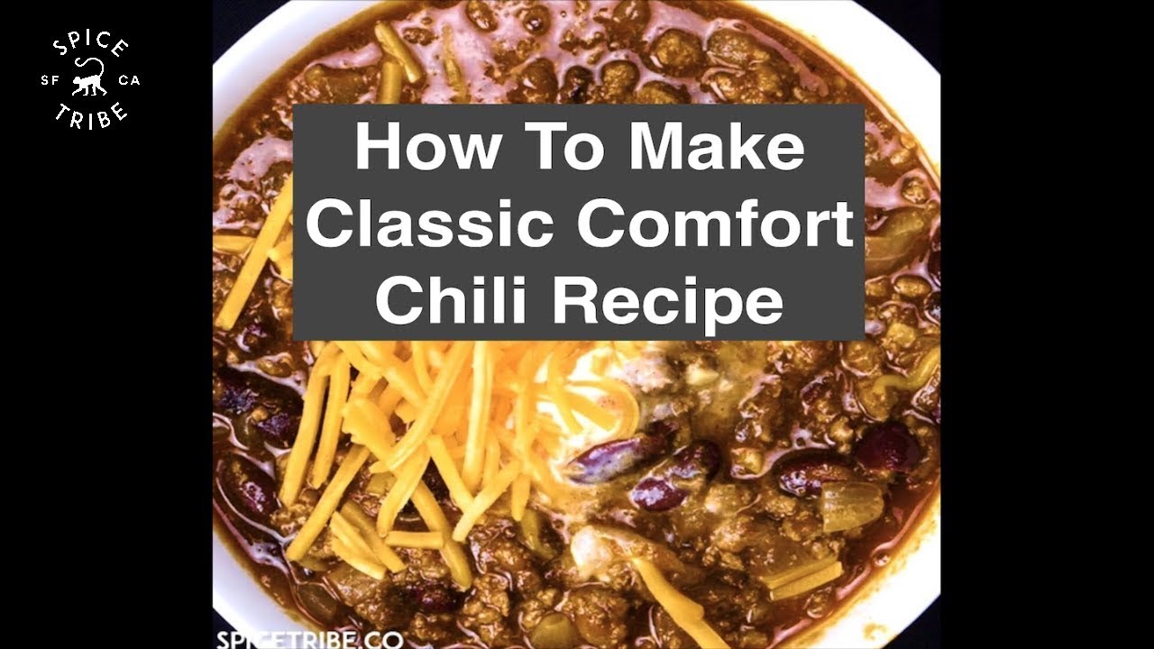 How To Make Classic Comfort Chili Recipe - Chili Chili