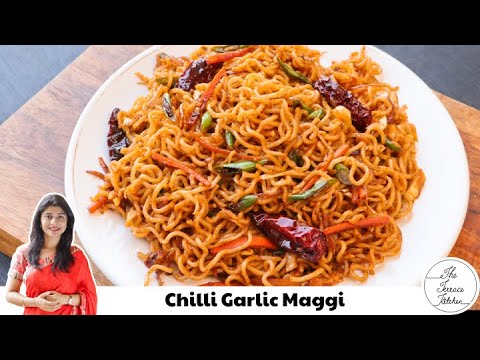 Chilli Garlic Maggi Recipe | Easy Burnt Garlic Maggi Noodles ~ The ...