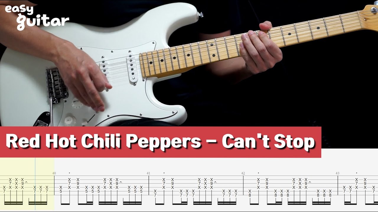 Red Hot Chili Peppers Cant Stop Guitar Lesson With Tabslow Tempo Chili Chili