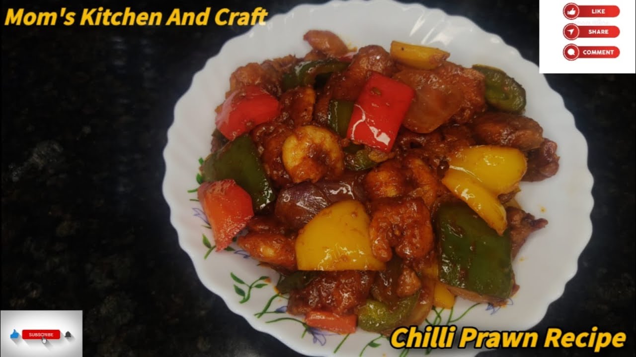 |Chilli Prawn Recipe| Chilli Prawn |Mom's Kitchen And Craft| - Chili Chili