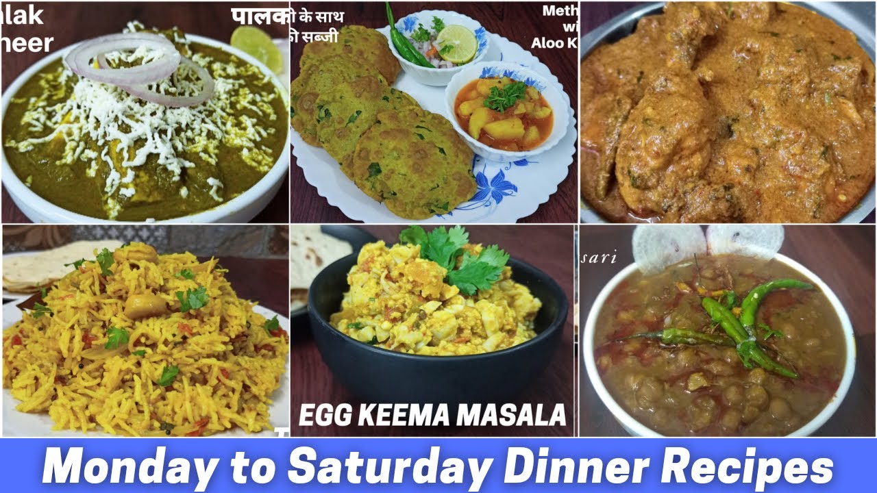 Monday to Saturday Dinner Recipes | Healthy Dinner Recipes | Easy ...