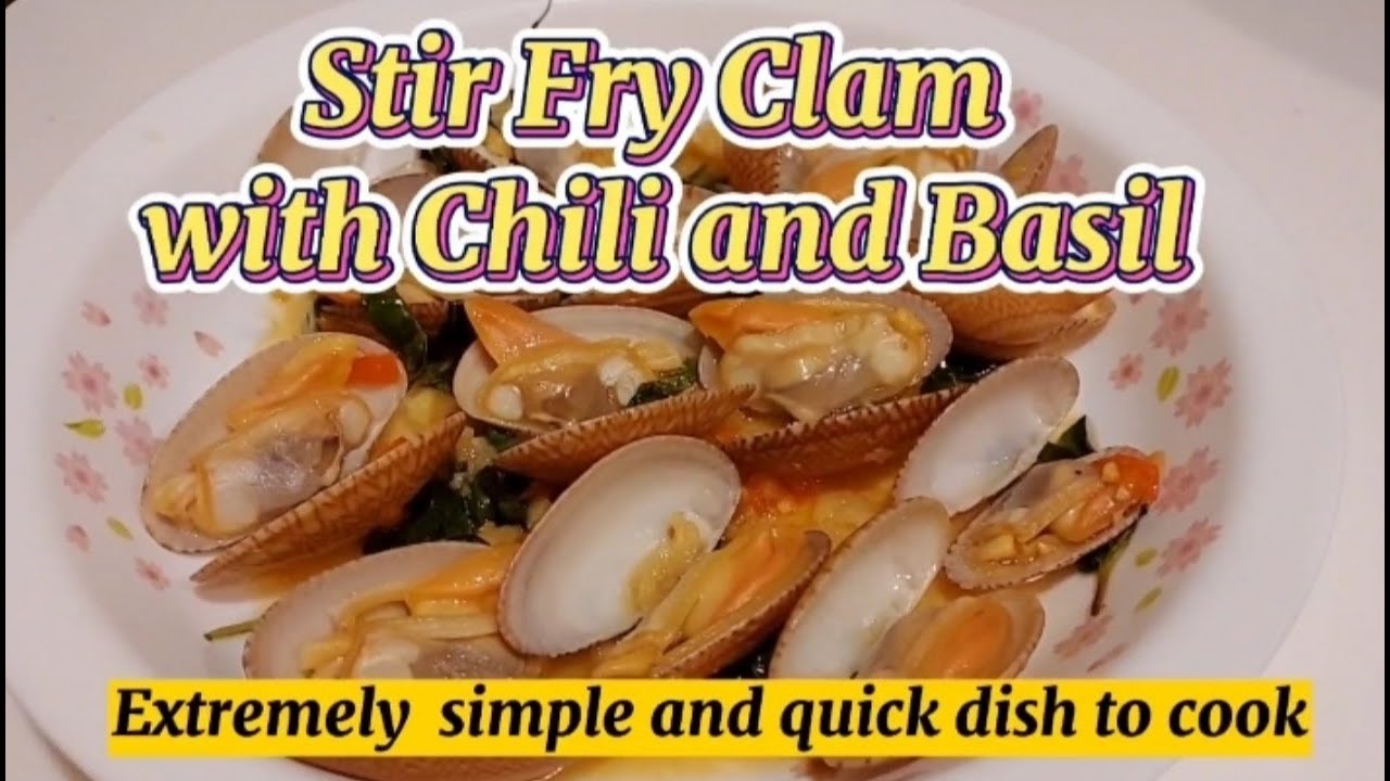 SIMPLE BUT DELICIOUS CLAMS WITH BASIL AND CHILI | STIR-FRY | CLAMS ...