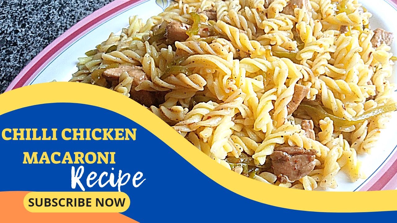 Chili Chicken Macaroni Recipe | How To Make Chicken Macaroni | Macaroni Recipe - Chili Chili