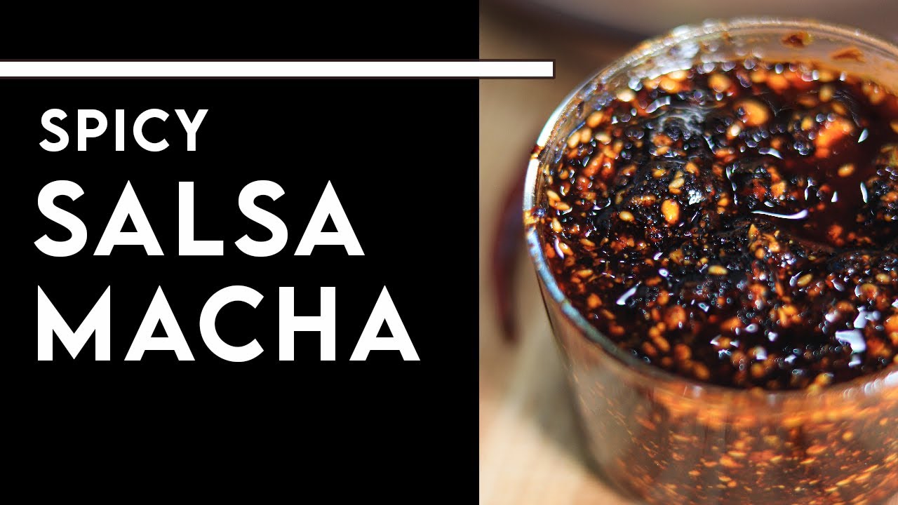 SALSA MACHA - Spicy, Smoky, & Crunchy Mexican Chili Oil Recipe! - Chef ...