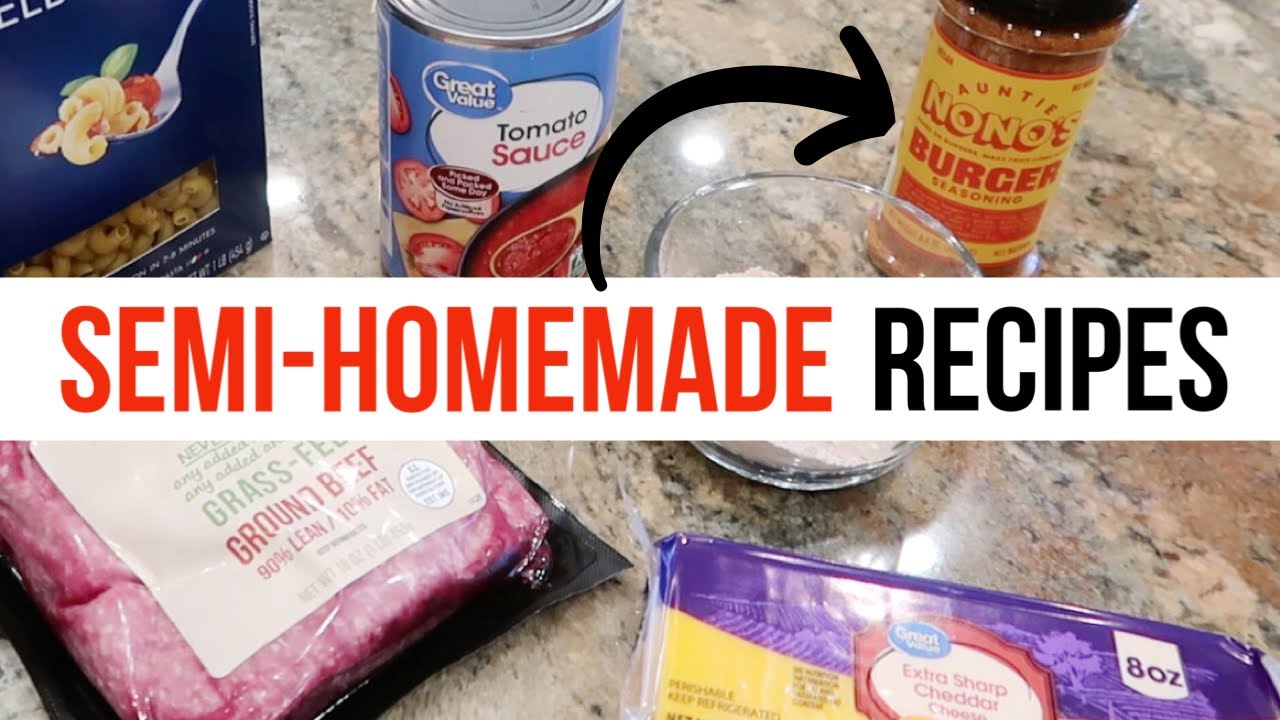 SEMI-HOMEMADE RECIPES // Make EASY MEALS with SHORTCUT INGREDIENTS ...