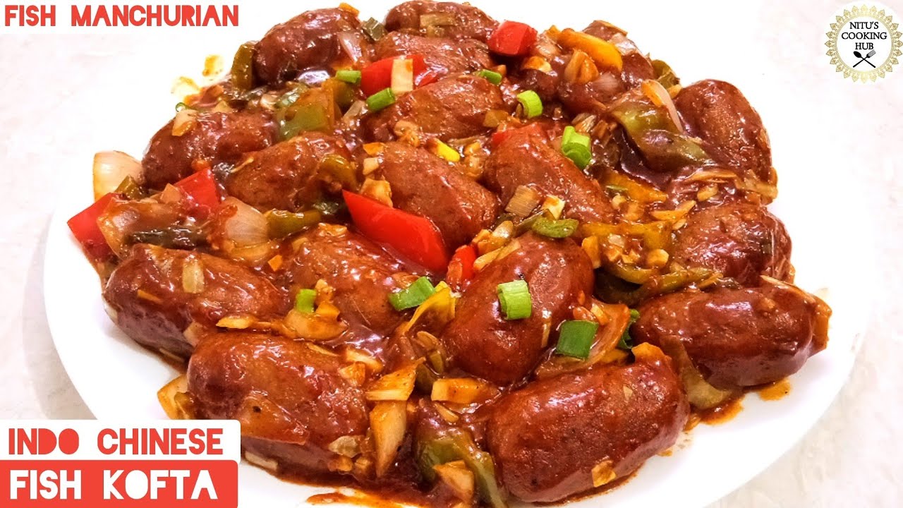 Indo Chinese Fish Kofta|Restaurant Style Chilli Fish Recipe|Fish Kofta ...