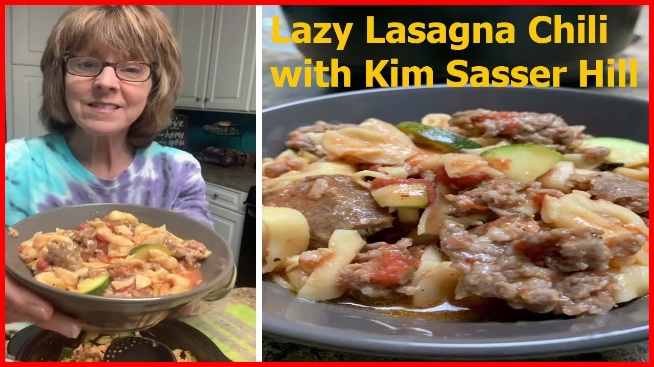 Lazy Lasagna Chili | Homemade Lasagna Recipe with kim sasser hill ...