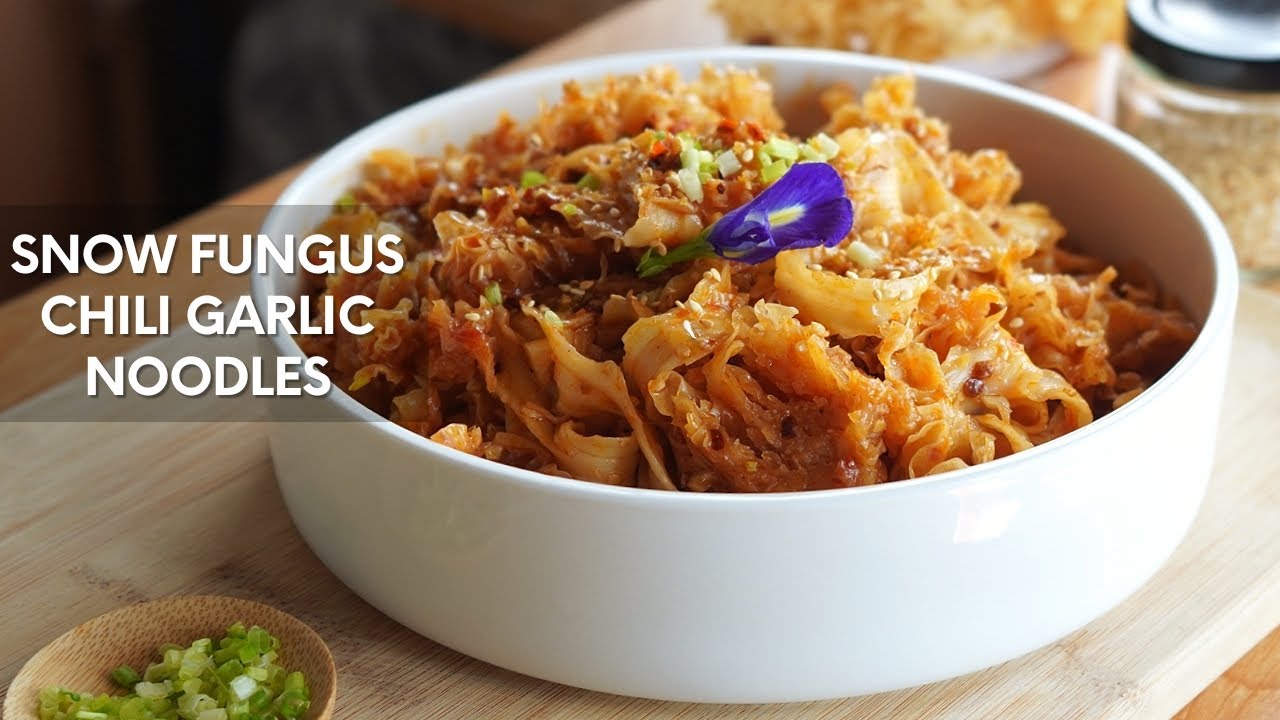 Snow Fungus Chili Garlic Noodles Recipe | Easy Noodle Recipe - Chili Chili