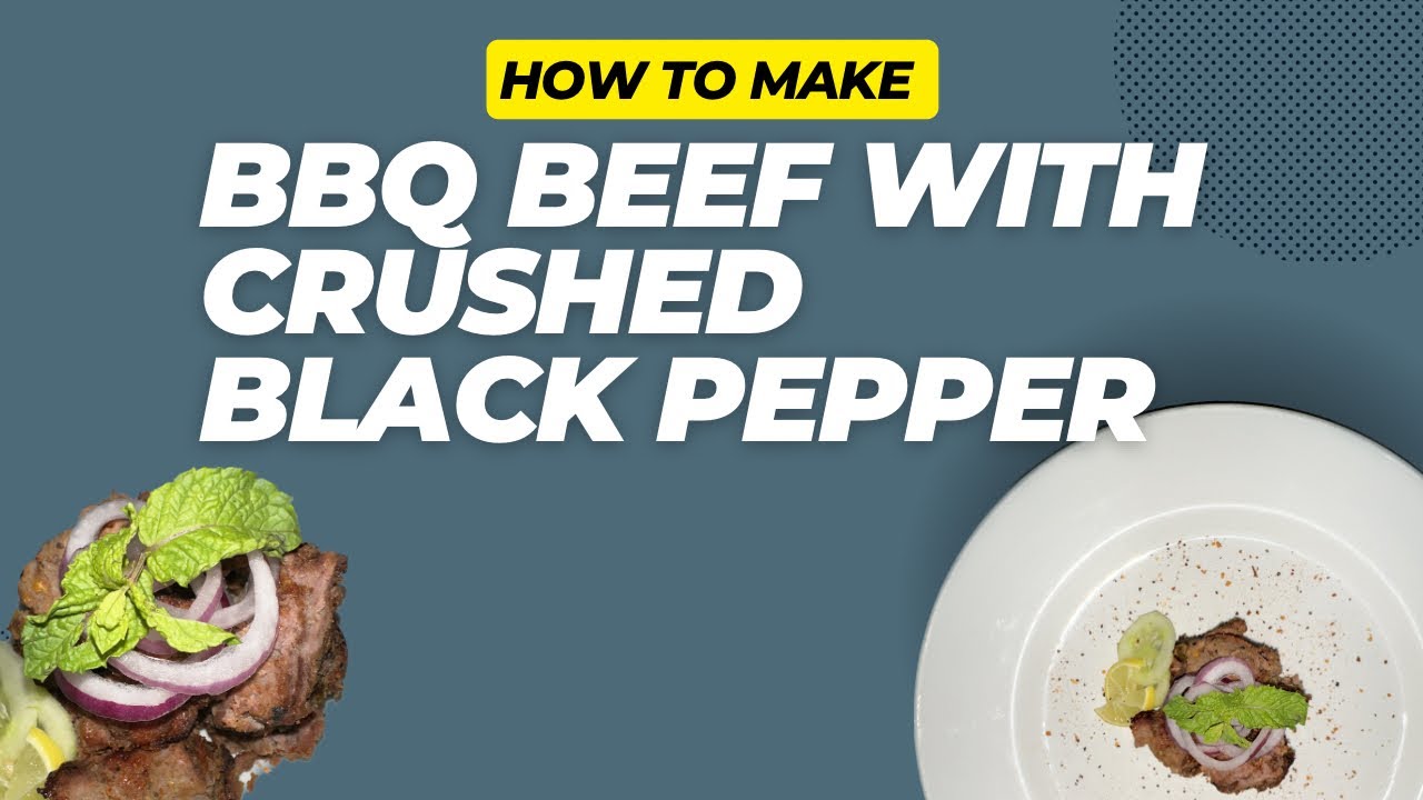 BBQ Beef with Crushed Black Pepper Recipe | BBQ Recipe | Beef Recipe ...