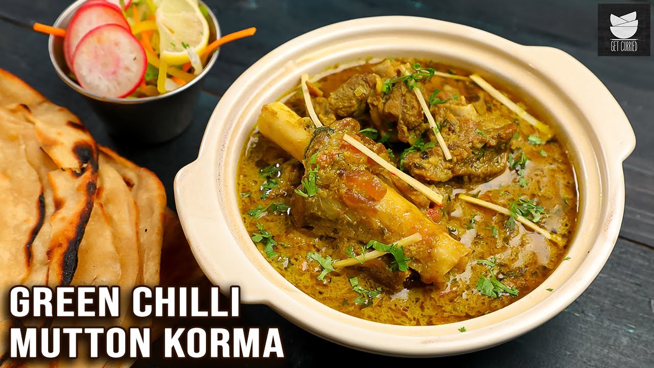 Green Chilli Mutton Korma | How To Make Green Chilli Mutton Korma |Chef ...