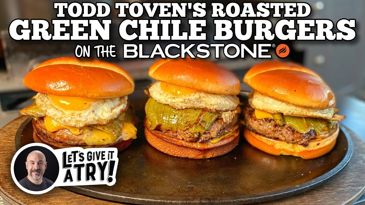 Todd Toven's Roasted Green Chile Burgers | Blackstone Griddles - Chili ...
