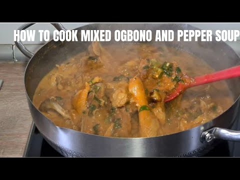 HOW TO COOK CHICKEN PEPPER SOUP & OGBONO OKRA SOUP WITH GOAT MEAT ...