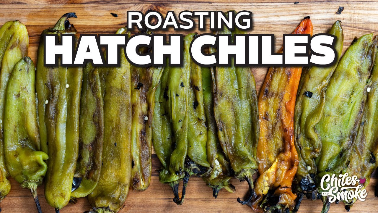 Guide to HATCH CHILES: How to Roast & Prep - Chili Chili